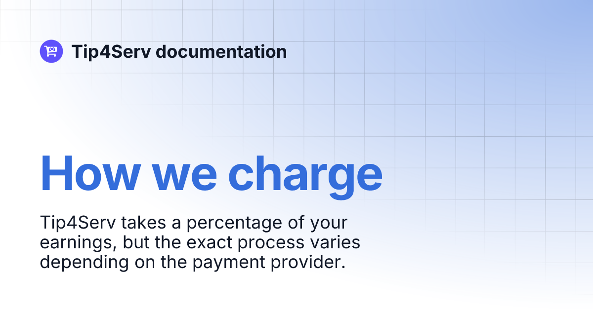 How we charge | Tip4Serv documentation